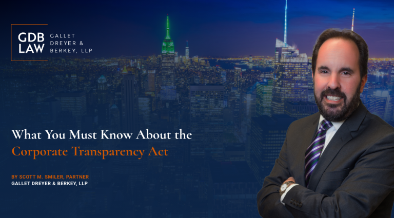 The Corporate Transparency Act | Gallet Dreyer & Berkey, LLP The Corporate Transparency Act | Gallet Dreyer & Berkey, LLP